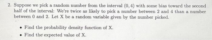 Solved 2. Suppose we pick a random number from the interval | Chegg.com