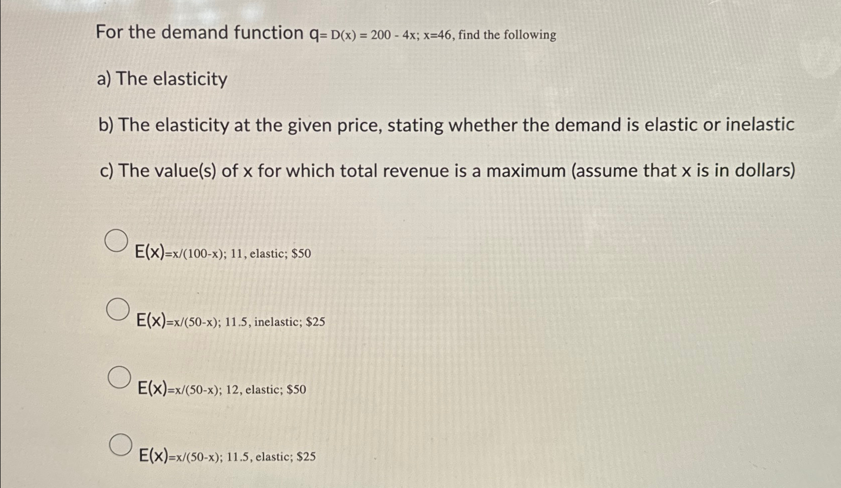 Solved For the demand function q=D(x)=200-4x;x=46, ﻿find the | Chegg.com