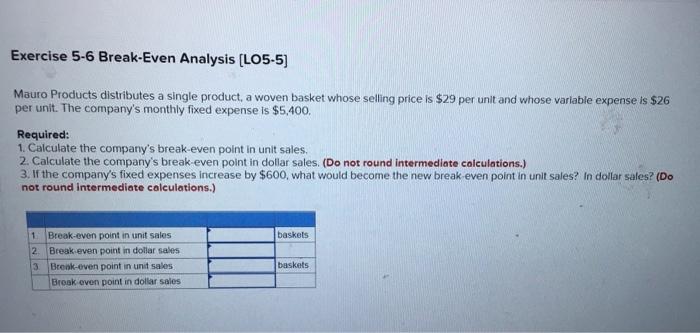 Solved Exercise 5-6 Break-Even Analysis (L05-5) Mauro | Chegg.com