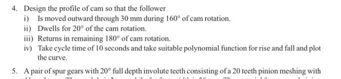 Solved 4. Design the profile of cam so that the follower i) | Chegg.com