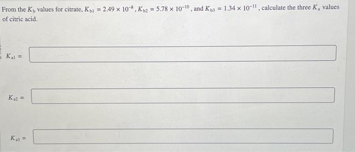 Solved rom the Kb values for citrate, | Chegg.com