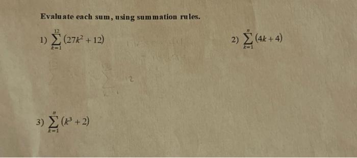 Solved Evaluate Each Sum Using Summation Rules 1 Σ 27k2
