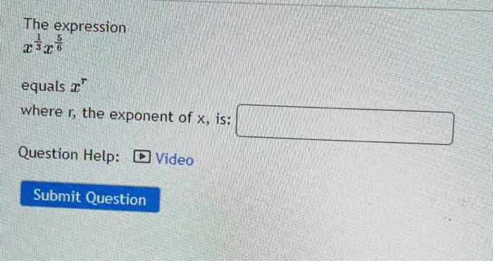 Solved The expression x31x65 equals x7 where r, the exponent | Chegg.com