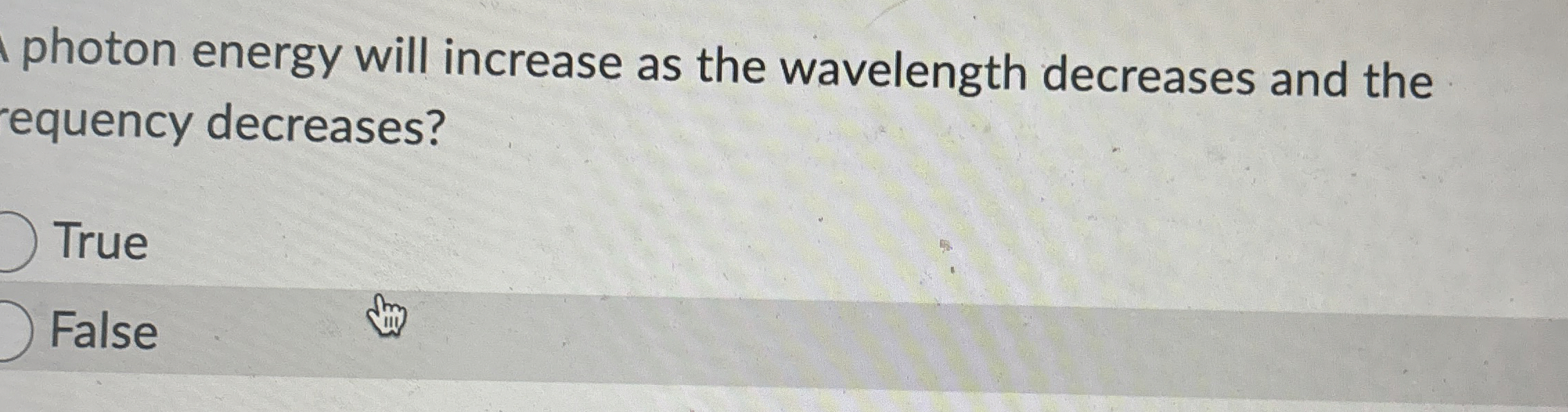 Solved photon energy will increase as the wavelength | Chegg.com