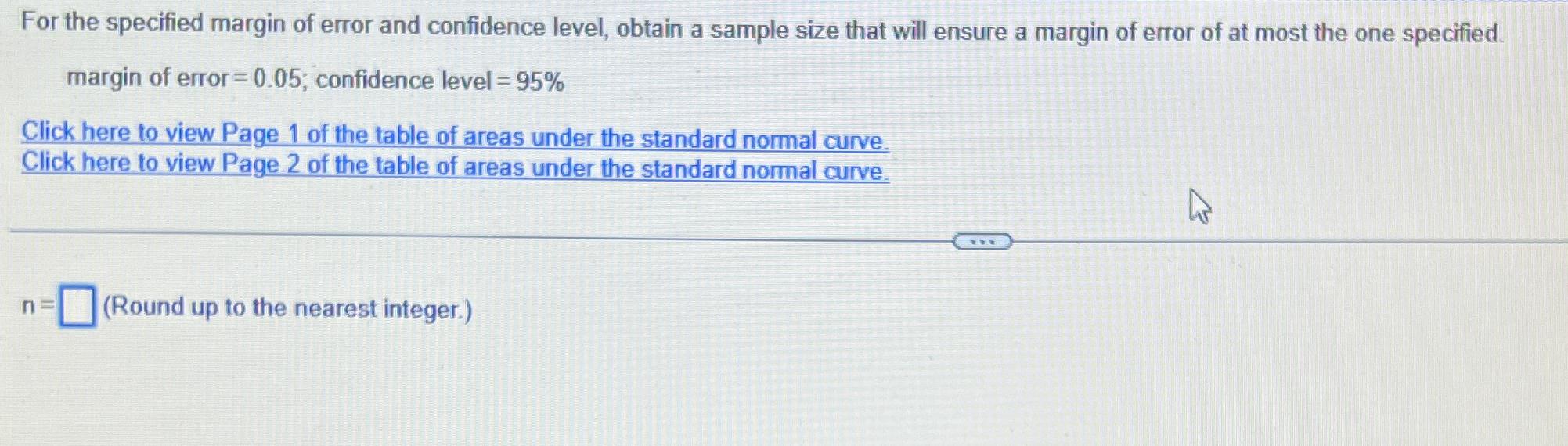 Solved For the specified margin of error and confidence | Chegg.com