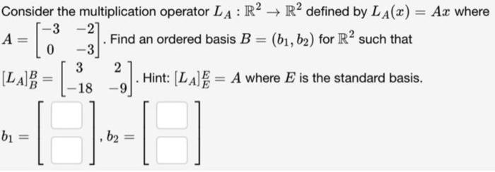 Solved Consider the multiplication operator LA:R2→R2 defined | Chegg.com