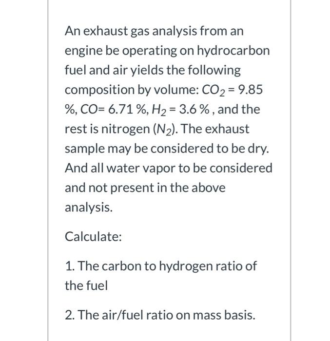 Solved An exhaust gas analysis from an engine be operating | Chegg.com