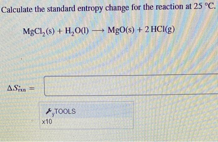 Solved Calculate the standard entropy change for the | Chegg.com