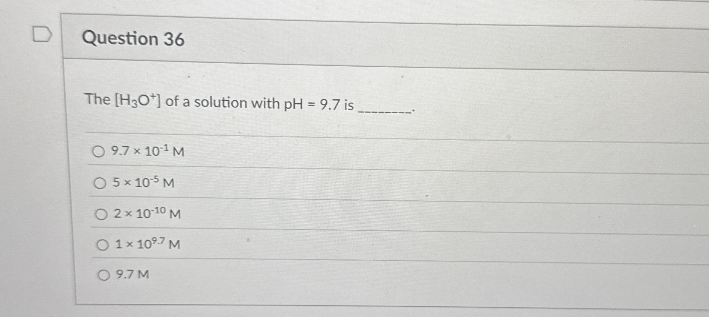 Solved Question 36The H3O+of a solution with pH=9.7 | Chegg.com