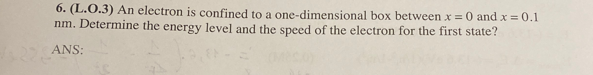 Solved (L.O.3) ﻿An electron is confined to a one-dimensional | Chegg.com
