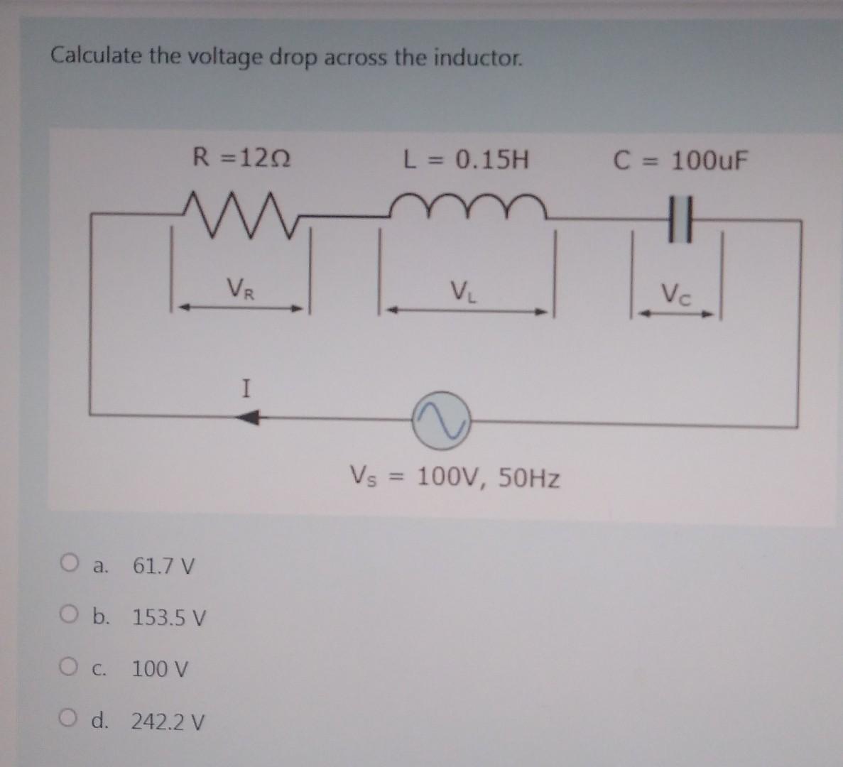 Solved Calculate The Voltage Drop Across The Inductor A