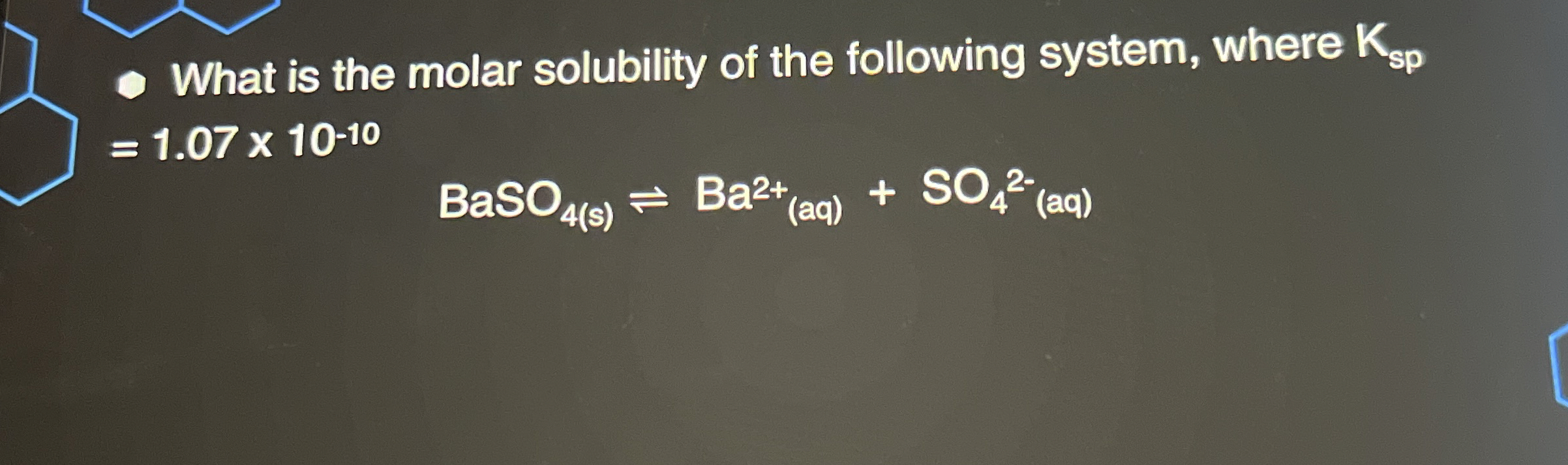 Solved What is the molar solubility of the following system, | Chegg.com