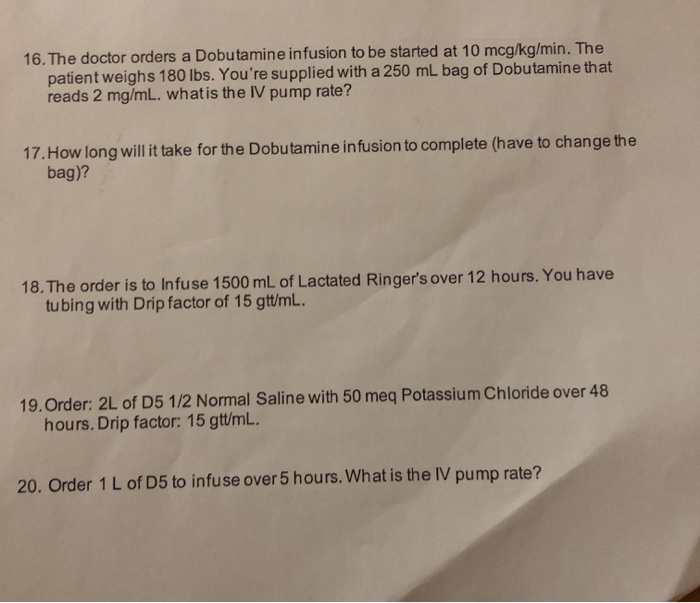 Solved 16. The doctor orders a Dobutamine infusion to be | Chegg.com
