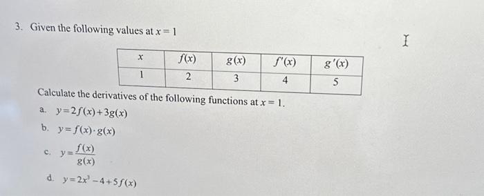 Solved 3. Given the following values at x=1 Calculate the | Chegg.com