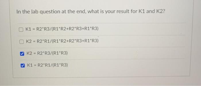 Solved Solve for K1 and K2 in terms of R1,R2, and R3the | Chegg.com