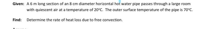 Solved Given: A 6 m long section of an 8 cm diameter | Chegg.com