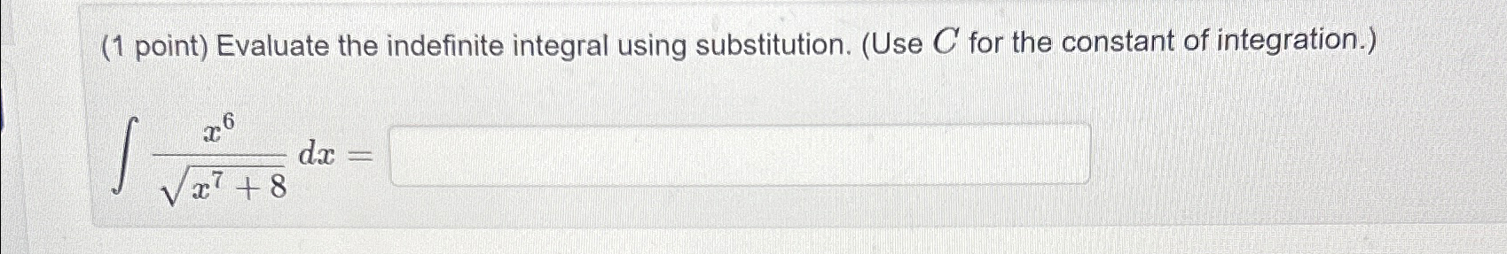 Solved (1 ﻿point) ﻿Evaluate the indefinite integral using | Chegg.com