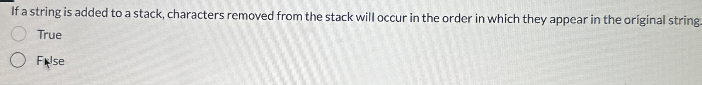 Solved If a string is added to a stack, characters removed | Chegg.com
