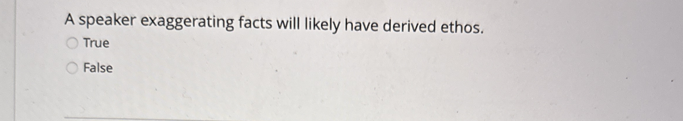 Solved A speaker exaggerating facts will likely have derived | Chegg.com