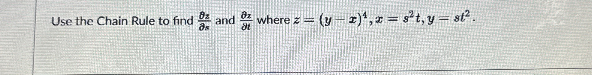 Solved Use the Chain Rule to find delzdels ﻿and delzdelt | Chegg.com