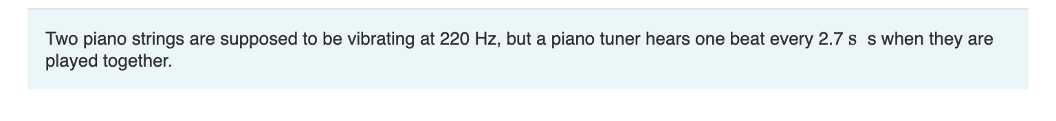 Solved Two piano strings are supposed to be vibrating at 220 | Chegg.com