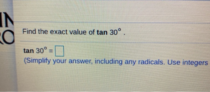 Solved 49. Find the exact value of tan 30º. tan 30º = | Chegg.com