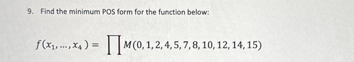 Solved 9. Find the minimum POS form for the function below: | Chegg.com