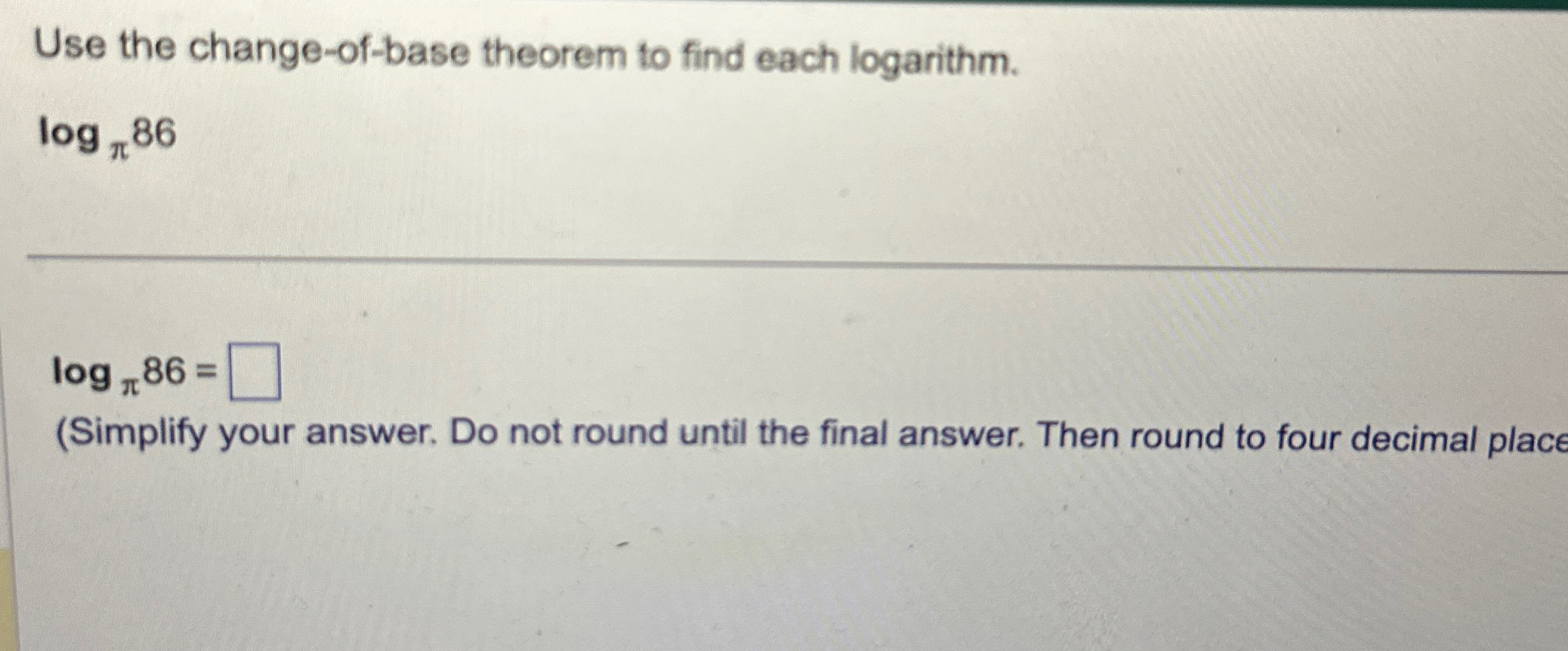Solved Use the change-of-base theorem to find each | Chegg.com