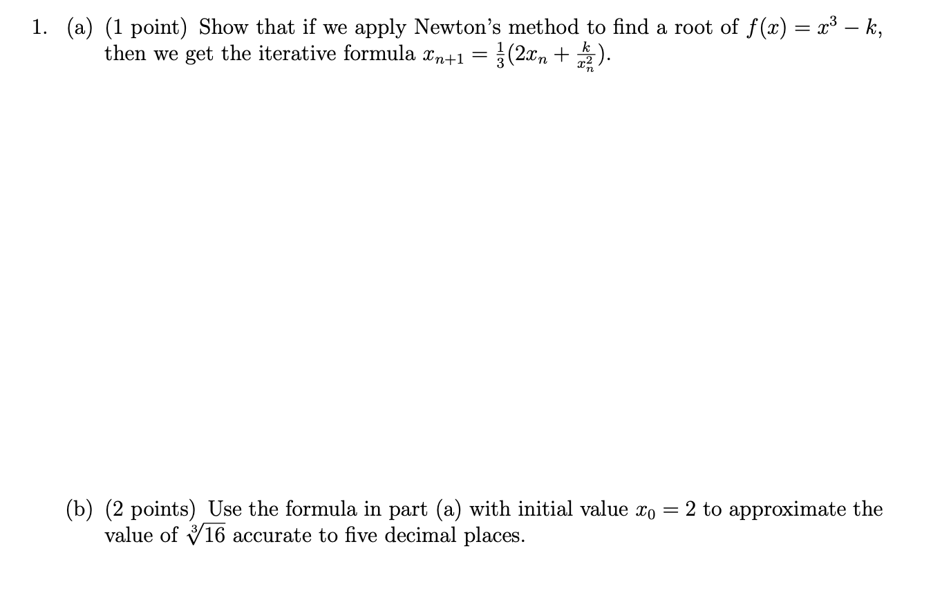 Solved (a) (1 ﻿point) ﻿Show that if we apply Newton's method | Chegg.com
