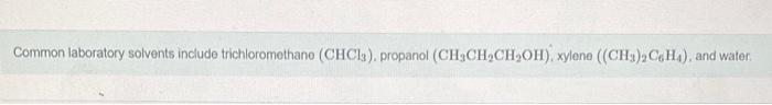Solved Common laboratory solvents include trichloromothane | Chegg.com