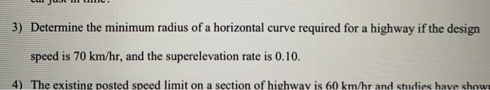 Solved 3) Determine the minimum radius of a horizontal curve | Chegg.com
