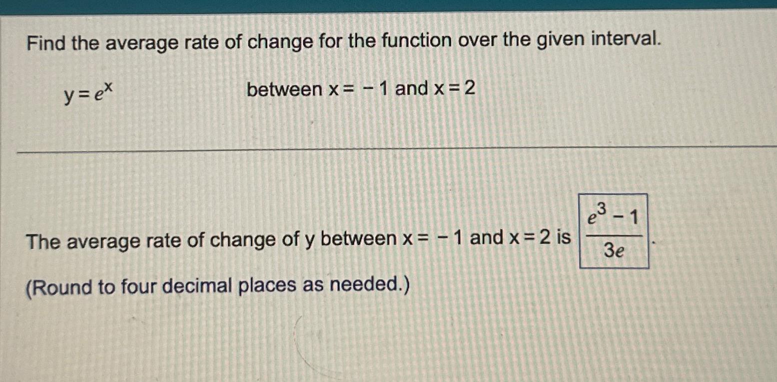 Solved Find the average rate of change for the function over | Chegg.com