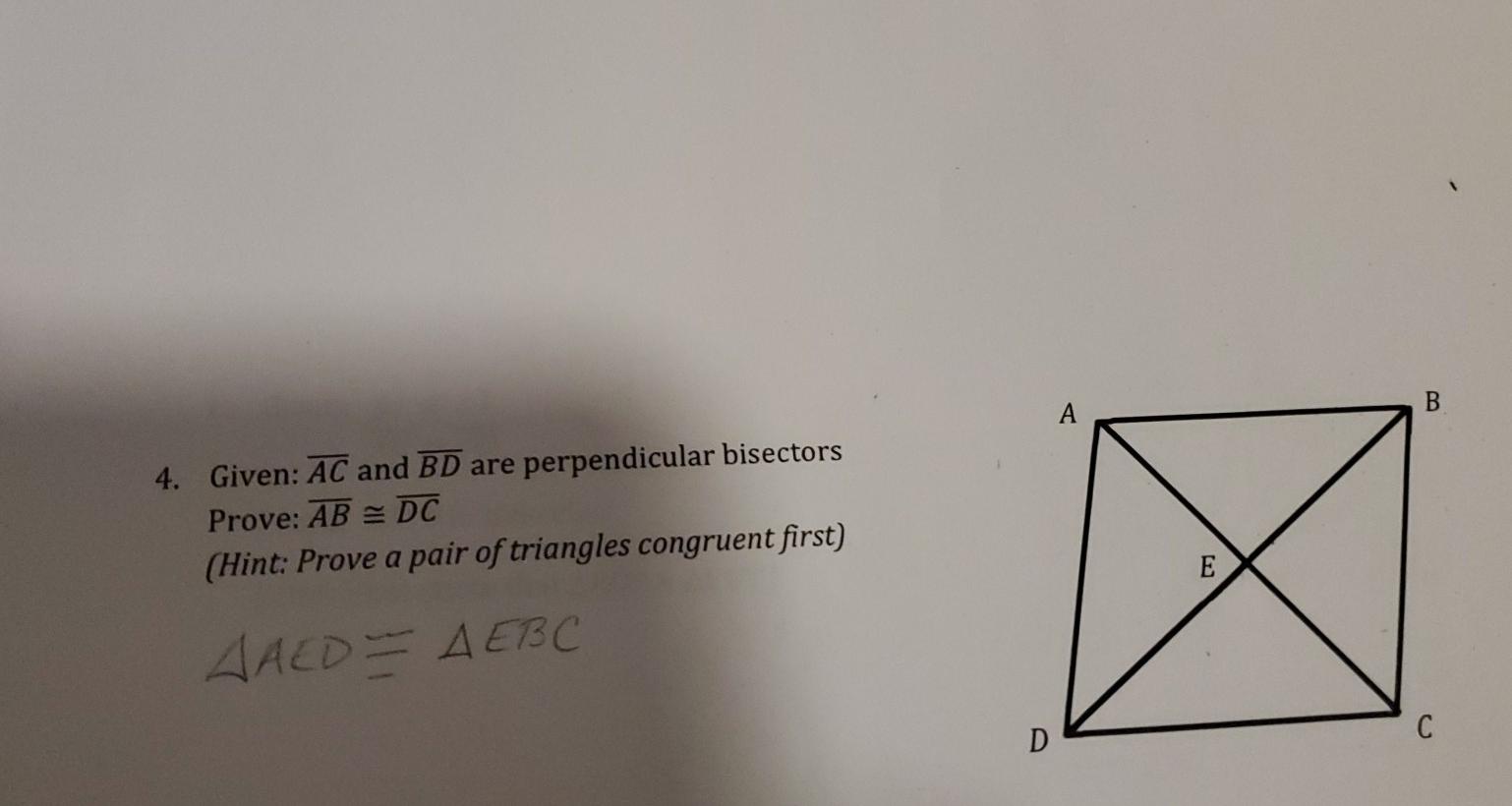 Solved B 4. Given: AC and BD are perpendicular bisectors | Chegg.com