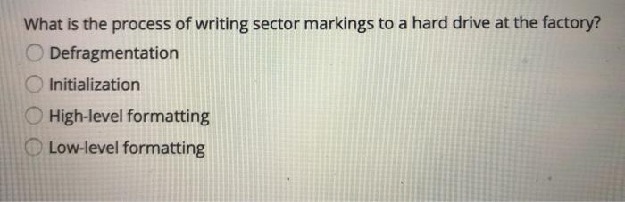 Solved What is the process of writing sector markings to a | Chegg.com