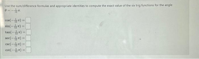 Solved Use the sum/difference formulas and appropriate | Chegg.com
