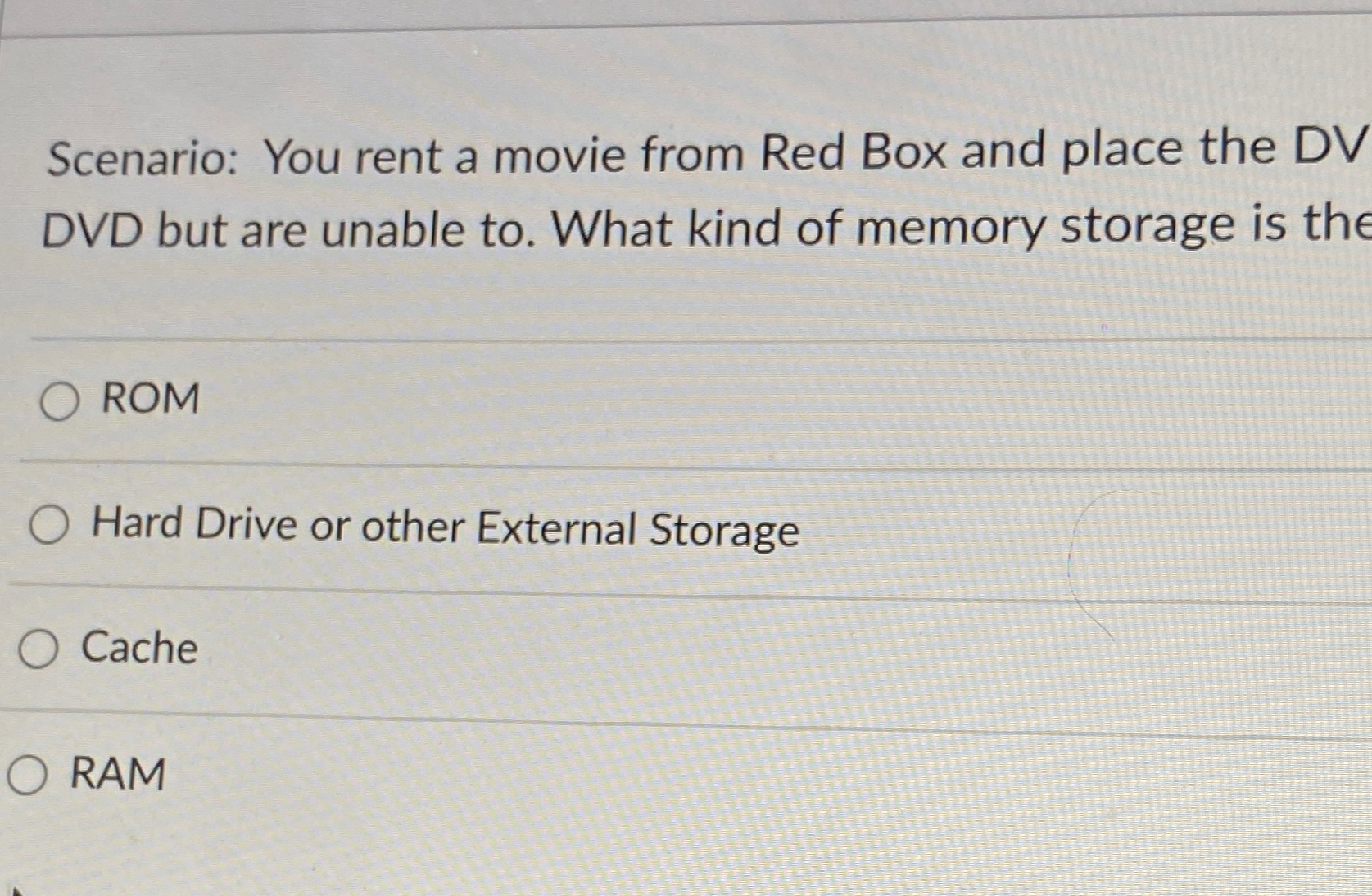 Solved Scenario: You rent a movie from Red Box and place the | Chegg.com