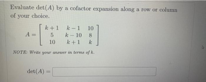 Solved Evaluate det(A) by a cofactor expansion along a row | Chegg.com