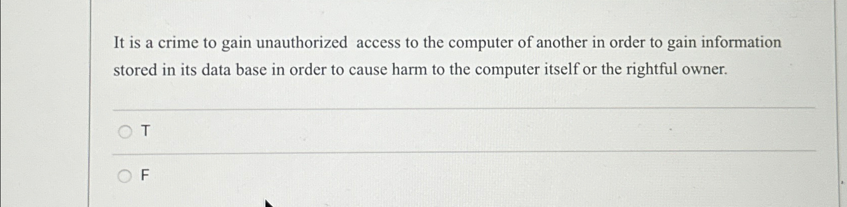Solved It is a crime to gain unauthorized access to the | Chegg.com