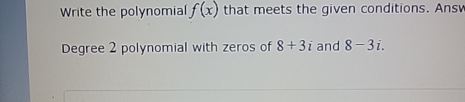 Solved Write the polynomial f(x) ﻿that meets the given | Chegg.com