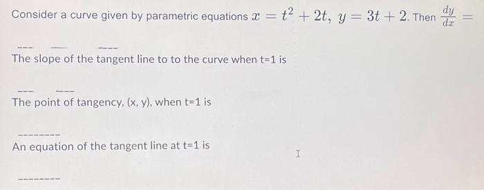 Solved Consider a curve given by parametric equations | Chegg.com