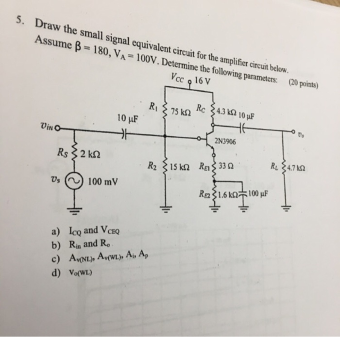 Solved Draw the small signal equivalent circuit for the | Chegg.com