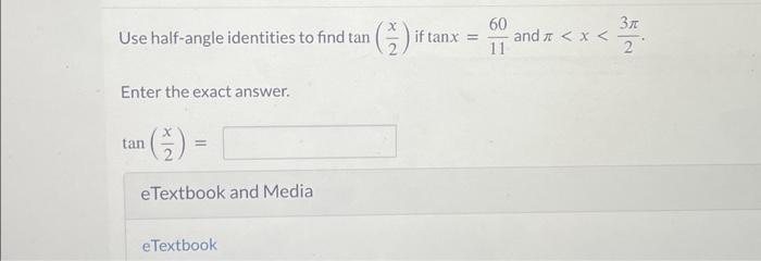 Solved Use half-angle identities to find tan(2x) if | Chegg.com