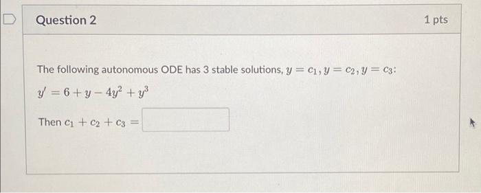 Solved Each of the following autonomous DE has one | Chegg.com