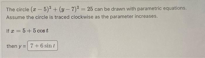 Solved The circle (x−5)2+(y−7)2=25 can be drawn with | Chegg.com