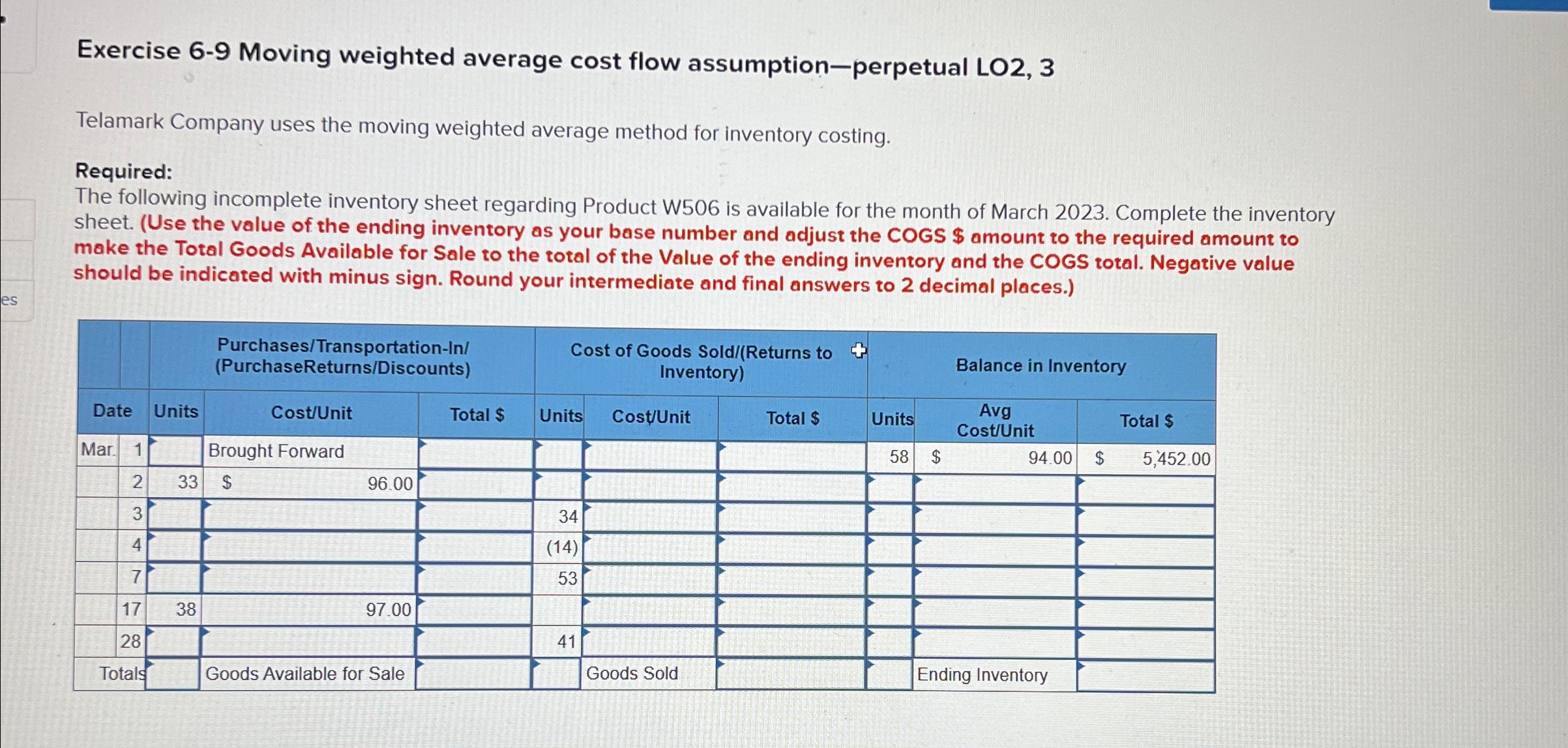 Solved Exercise 6-9 ﻿Moving weighted average cost flow | Chegg.com