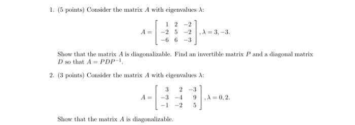 Solved 1. (5 points) Consider the matrix A with eigenvalues | Chegg.com
