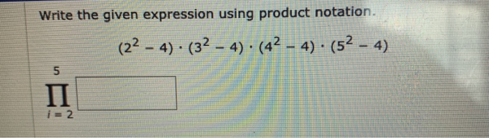 Solved Write the given expression using product notation. | Chegg.com