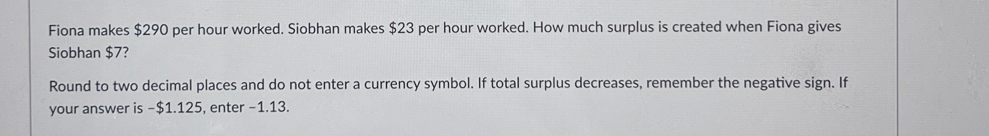 Solved Fiona makes $290 ﻿per hour worked. Siobhan makes $23 | Chegg.com