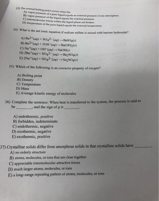 Solved 13) The normal boiling point occurs when the A) vapor | Chegg.com