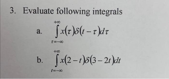 Solved 3. Evaluate following integrals a. | Chegg.com